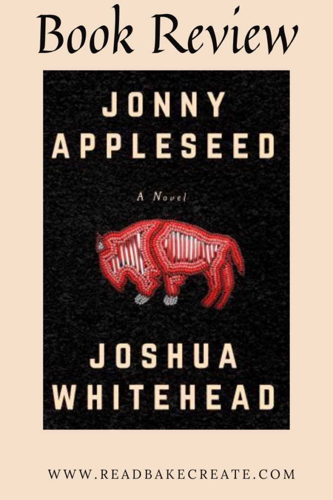 Jonny Appleseed by Joshua Whitehead: Book Review - Read! Bake! Create!