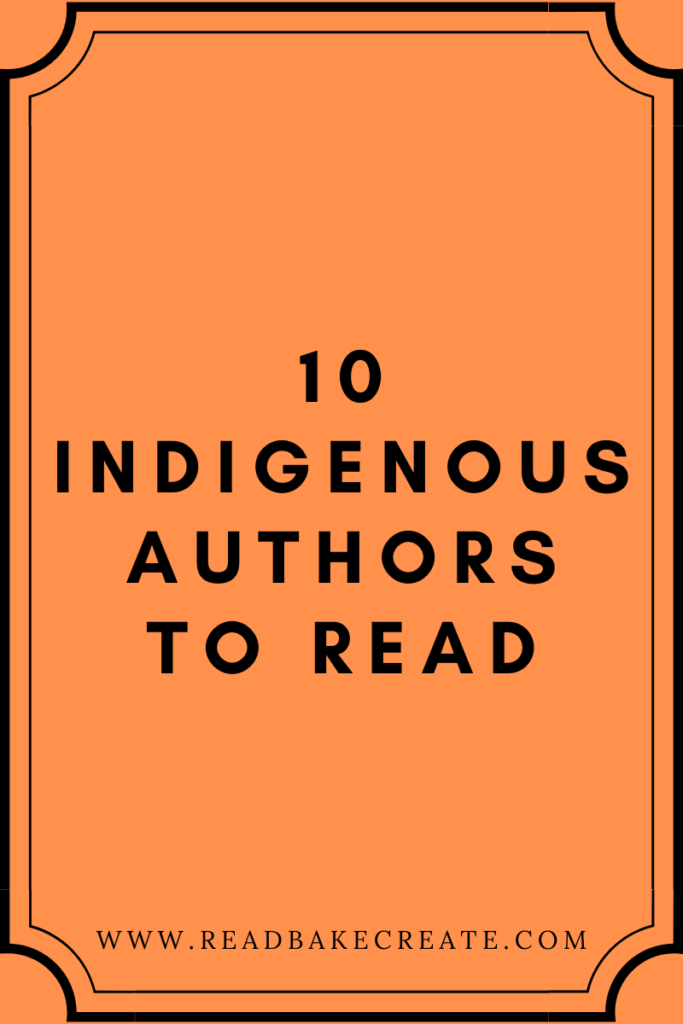 10 Indigenous Authors to Read - Read! Bake! Create!