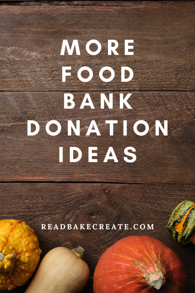 More Food Bank Donation Ideas - Read! Bake! Create!